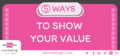 5 Ways to Show Your Value | Nu Marketing : Nu Marketing